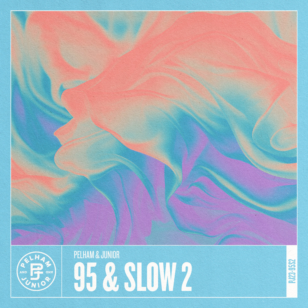Ninety Five & Slow 2 (Sample Pack) – Pelham & Junior Co.