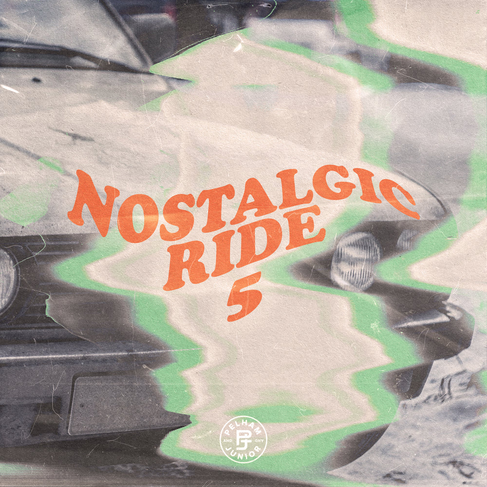 Nostalgic Ride 5 (Sample Pack) – Pelham & Junior Co.
